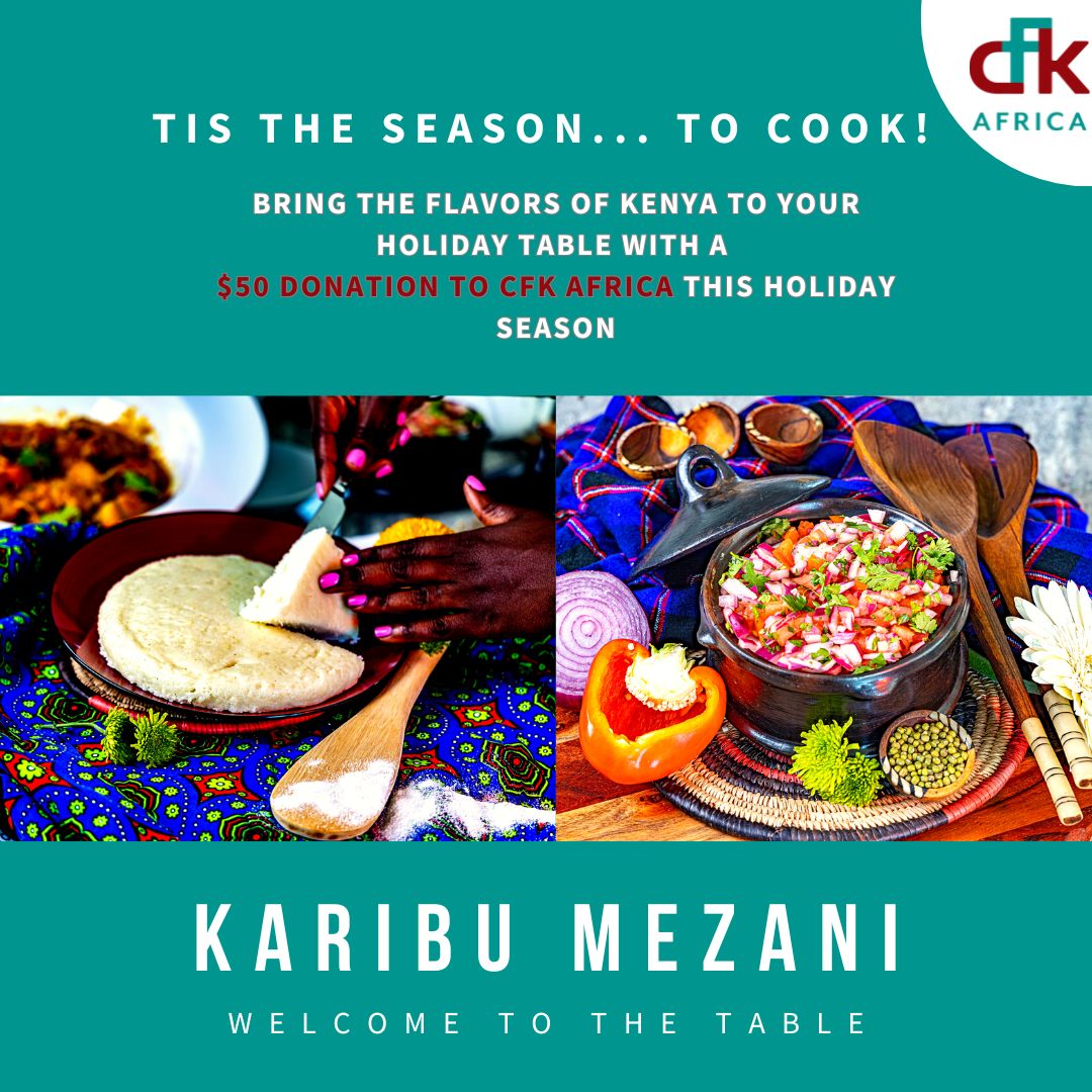 Give the gift of Kenyan Cuisine & Culture this Holiday Season - CFK Africa